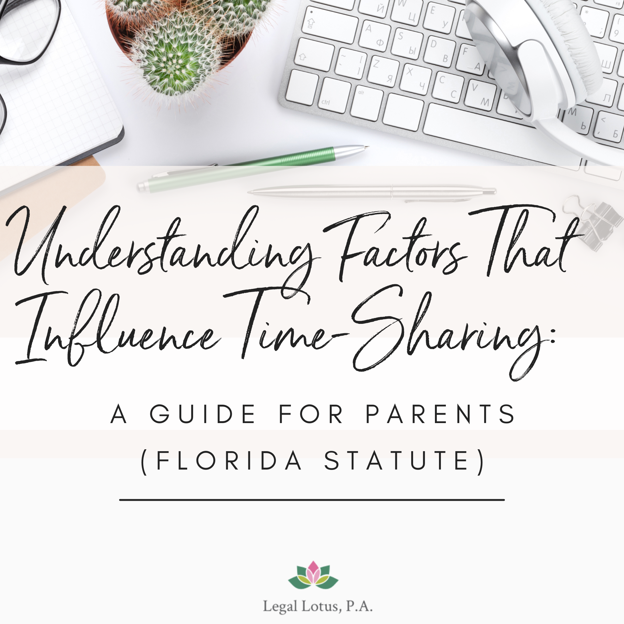 Factors That Influence Time-Sharing: A Guide for Parents